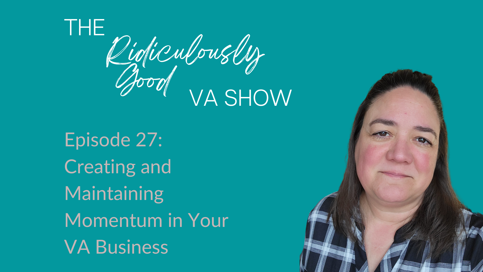 Podcast: Creating and Maintaining Momentum in Your VA Business