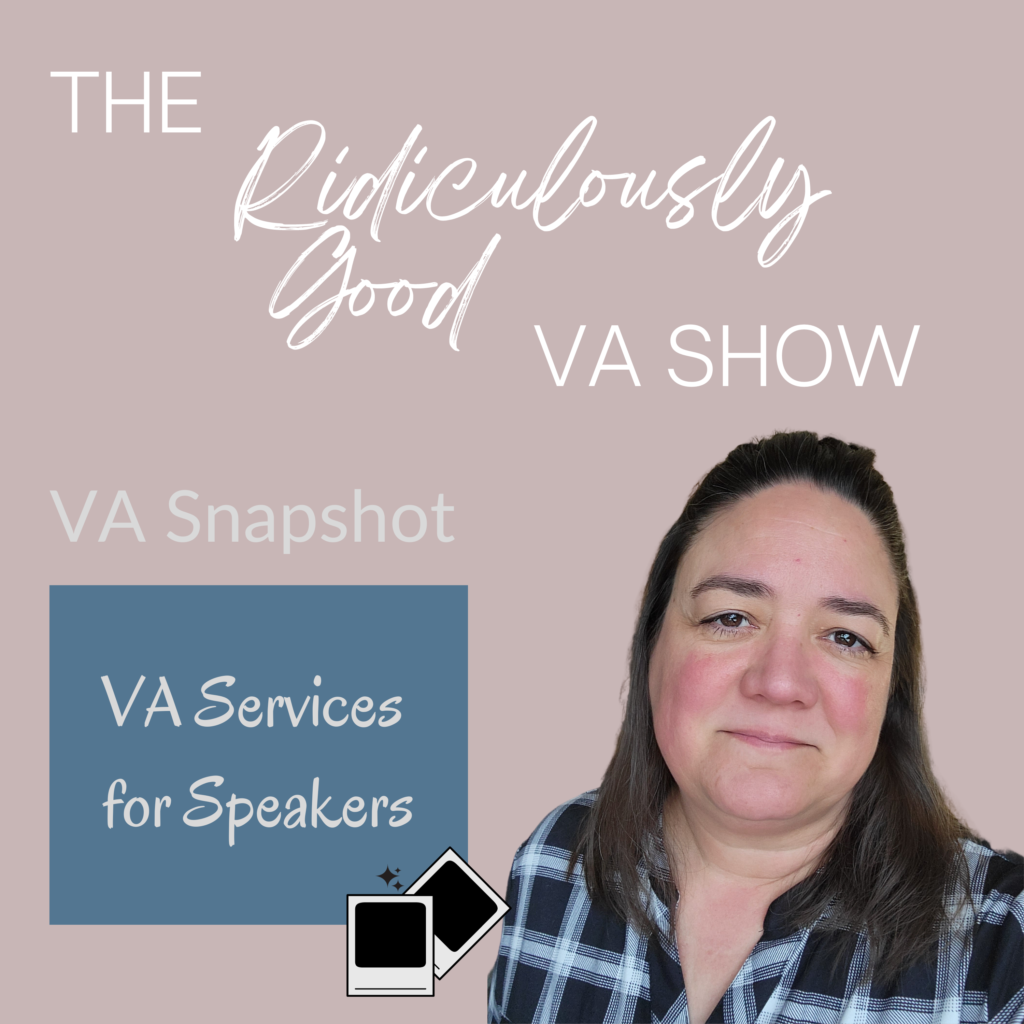 Podcast: VA Snapshot - Virtual Assistant Services for Speakers