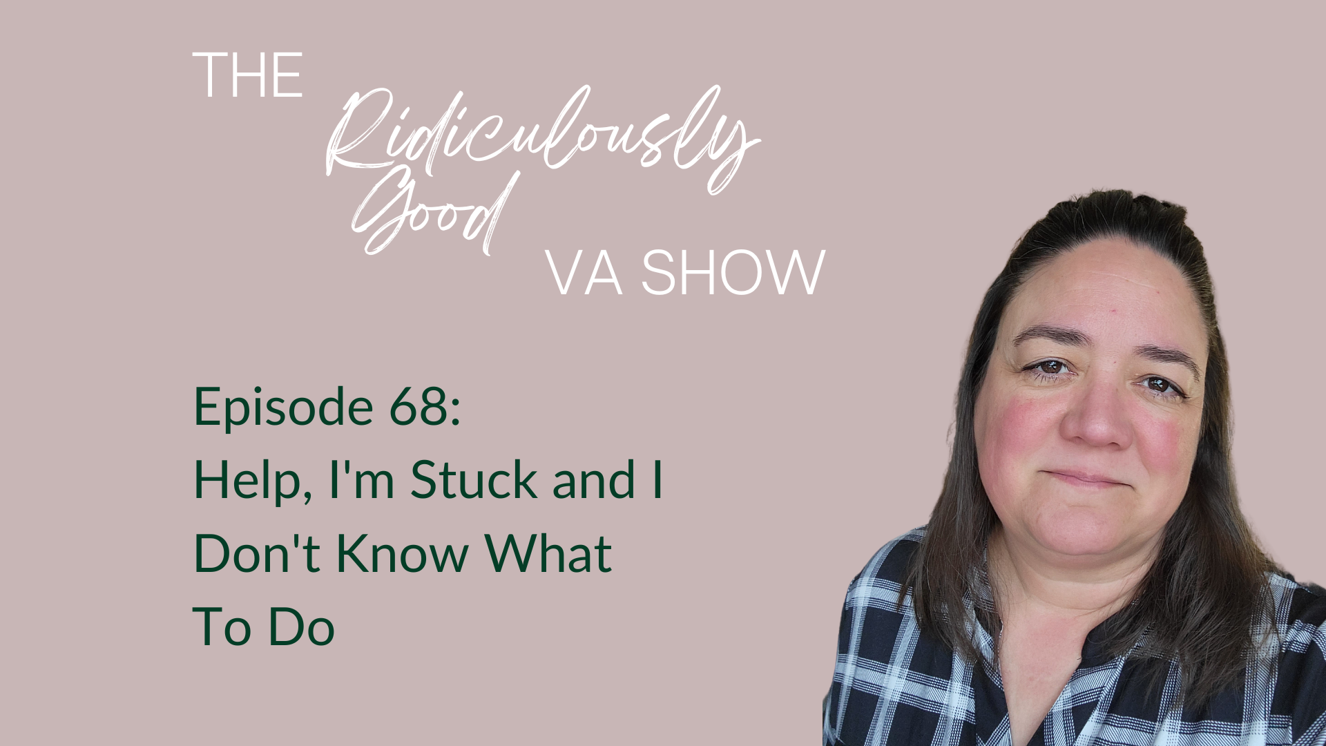 Podcast: Help I'm Stuck and I Don't Know What To Do